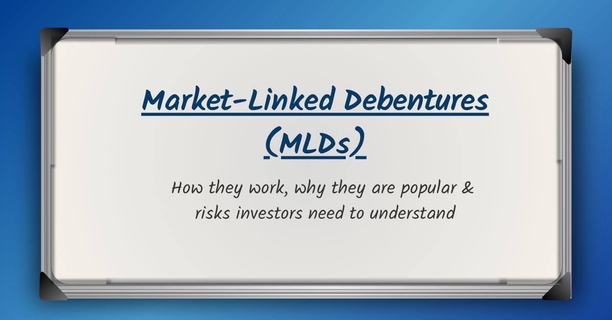 IME - Market-Linked Debentures (MLDs): How They Work, Why They’re ...